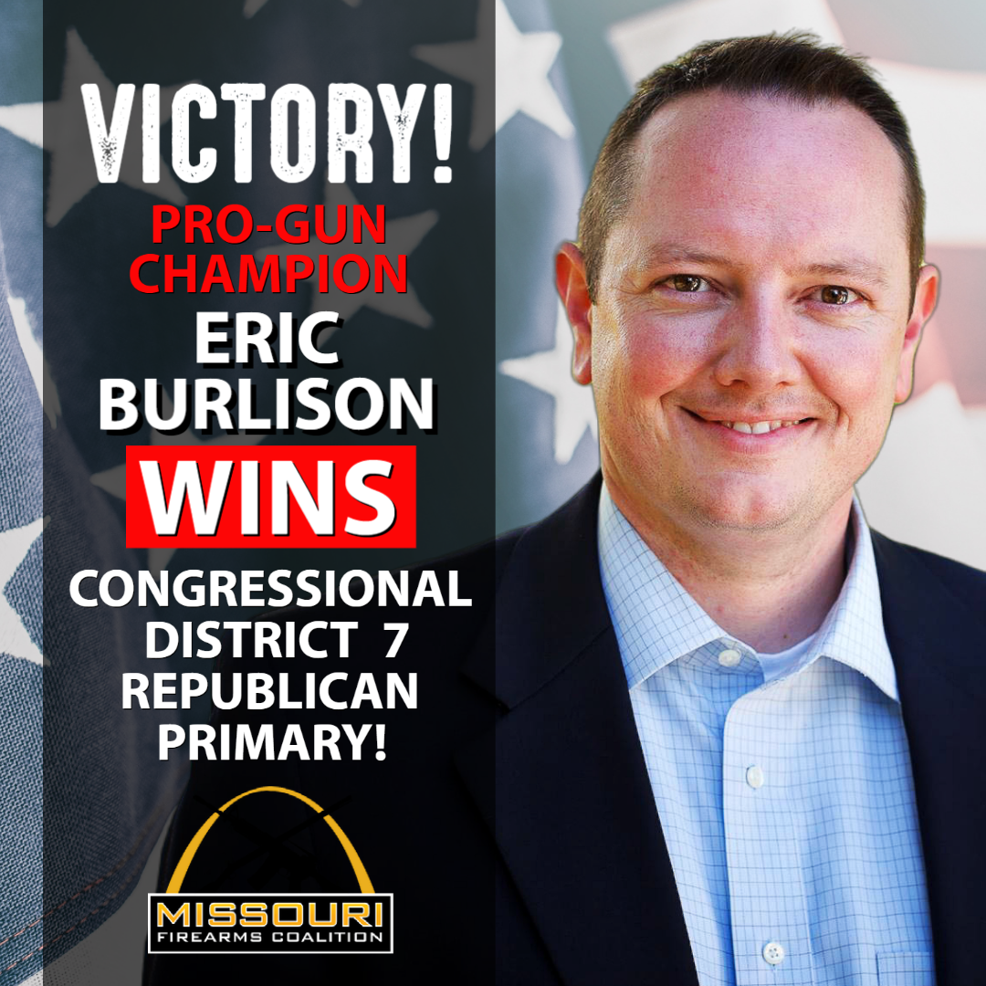 Eric Burlison Wins the 7th Congressional Primary! - Missouri Firearms ...